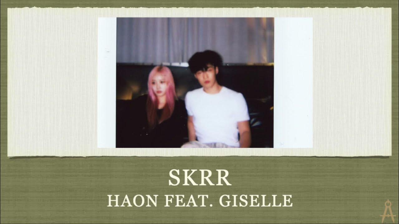 SKRR - HAON FEAT. GISELLE EASY LYRICS - YouTube