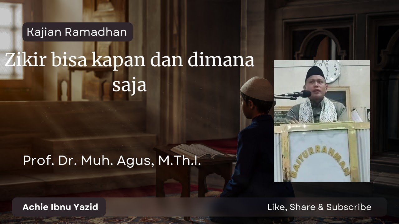 🔴 Zikir bisa kapan dan dimana saja_Prof. Dr. Muh. agus, M.Th.I._ Masjid ...