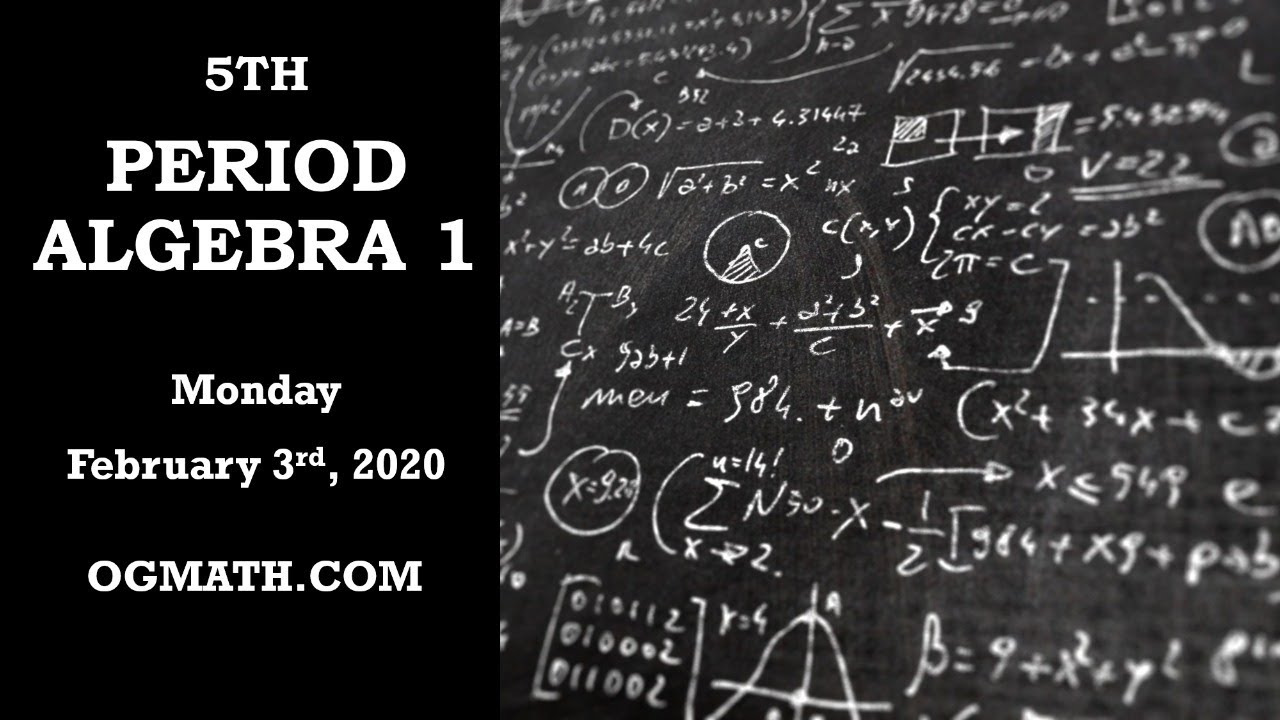 5th Period Algebra 1 Monday 2/3/20 - YouTube