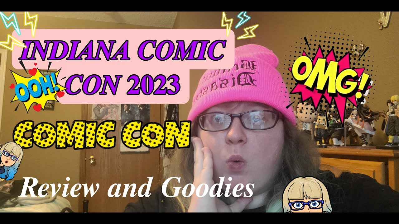 💥💯INDIANA COMIC CON 2023 🔥🥰 - YouTube