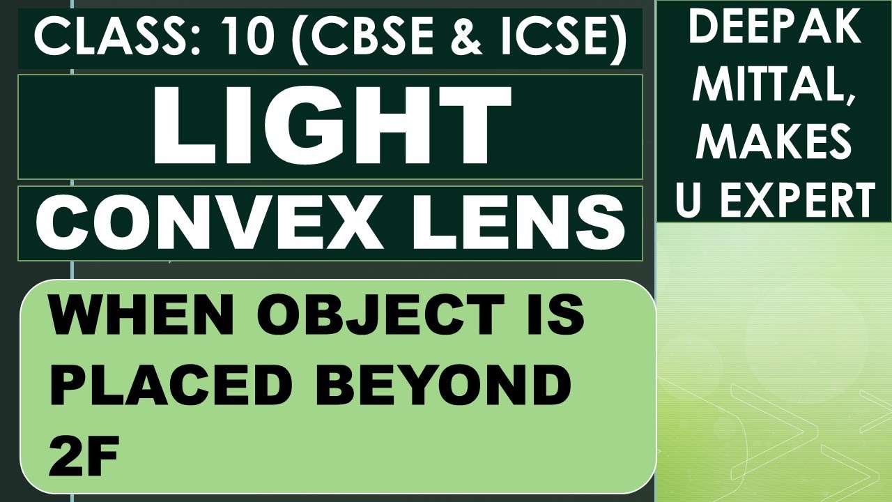 Convex lens:object is placed beyond 2f I class 10 X I cbse I icse I ...