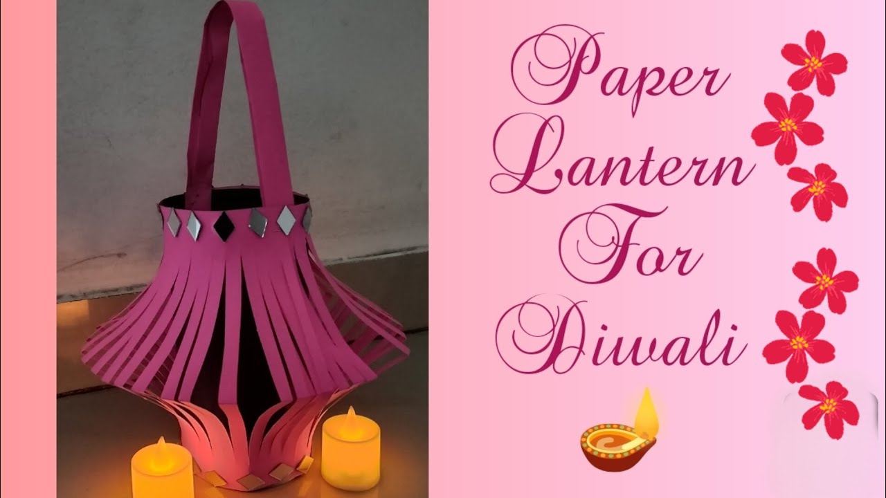 Diwali Special Lantern | DIY Paper Craft lantern | lantern For Diwali ...