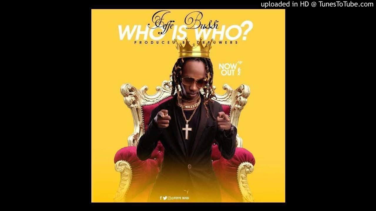 Who is Who By Ffefe Bussi. New HipHop Audio. - YouTube