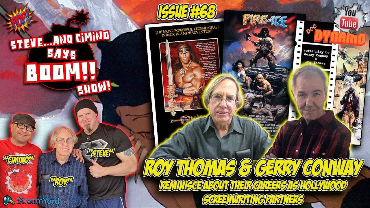 Steve...and Cimino Says BOOM! Show Issue #68 - Roy Thomas and Gerry ...