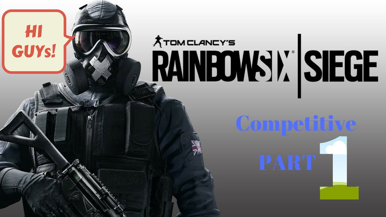 rainbow six siege playing some competitive #1 - YouTube