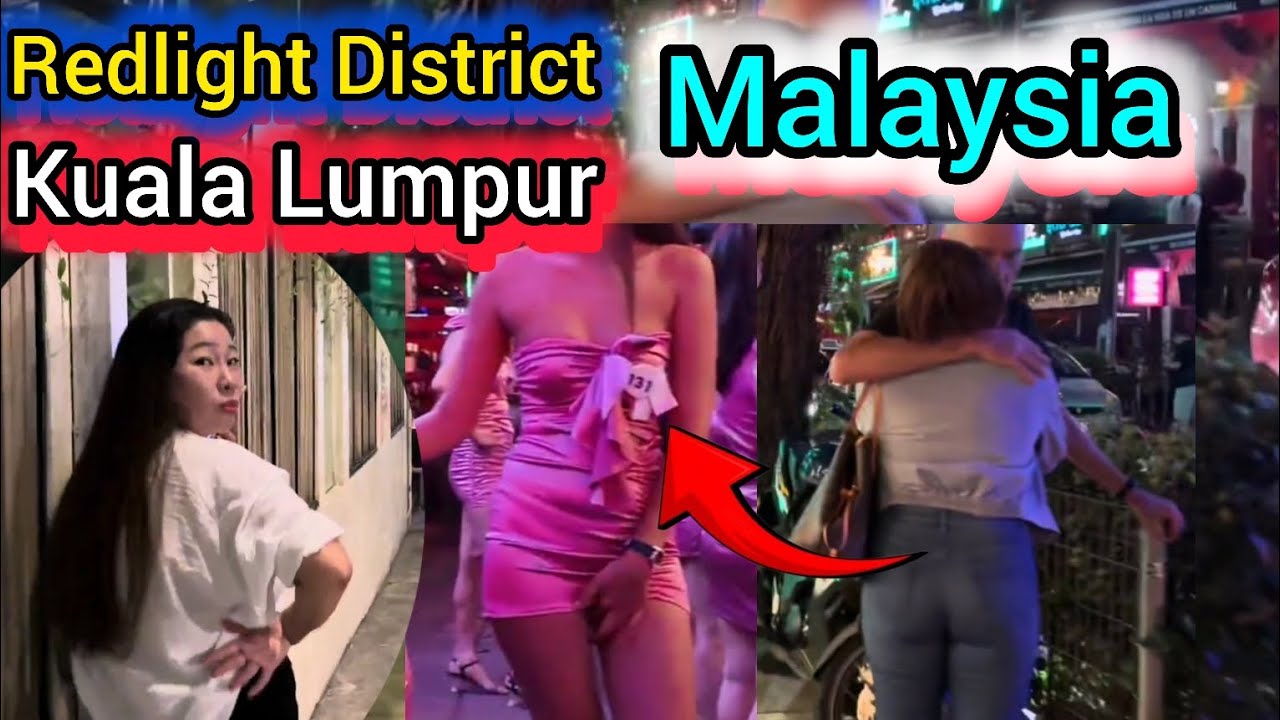 Redlight District Kuala Lumpur Malaysia || Hidden Massage Girls,Walking ...