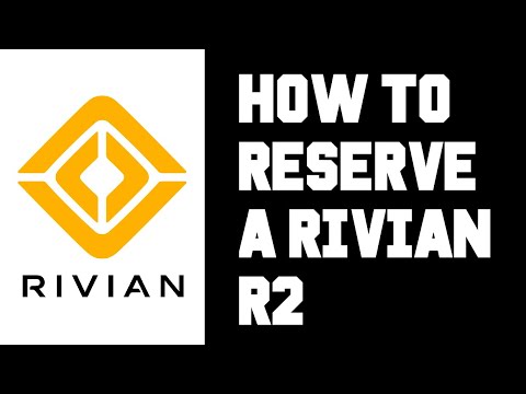 Rivian How To Reserve R2 - How To Put Down a Reservation For The Rivian ...