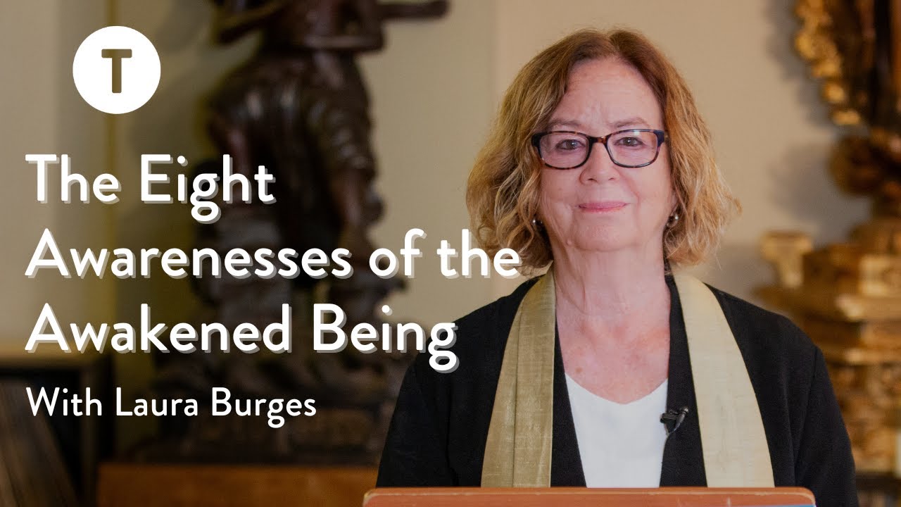 The Eight Awarenesses of the Awakened Being with Laura Burges - YouTube