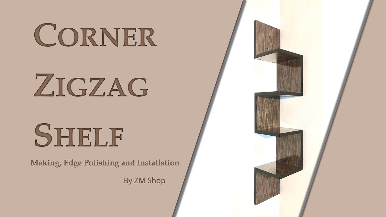 How to Make Corner Zigzag Shelf l DIY Corner Shelf l Making a Corner Zigzag Shelf - YouTube