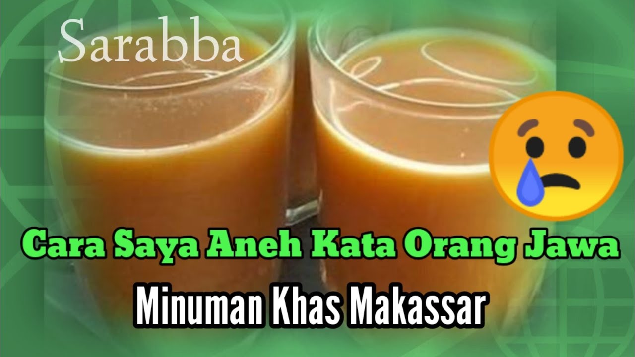 CARA MEMBUAT SARABBA || MINUMAN KHAS MAKASSAR - YouTube