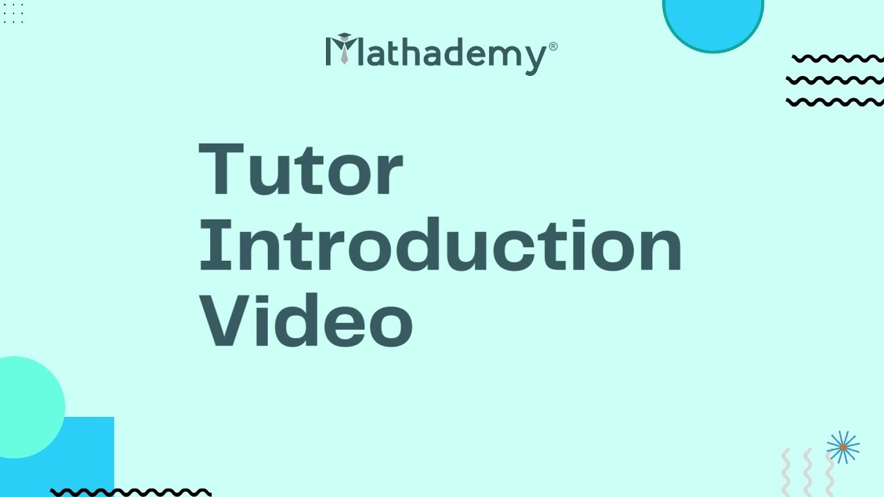 Tutor Introduction Video - Mathademy - YouTube