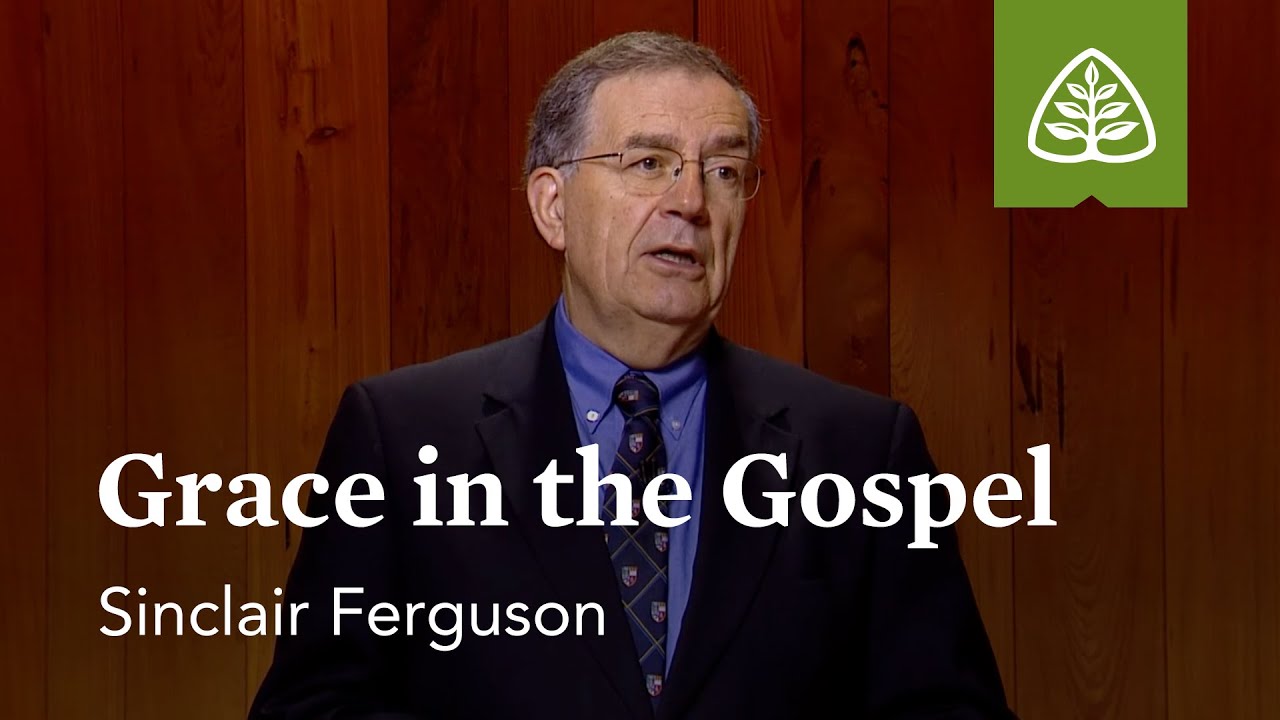 Grace in the Gospel: The Whole Christ with Sinclair Ferguson - YouTube