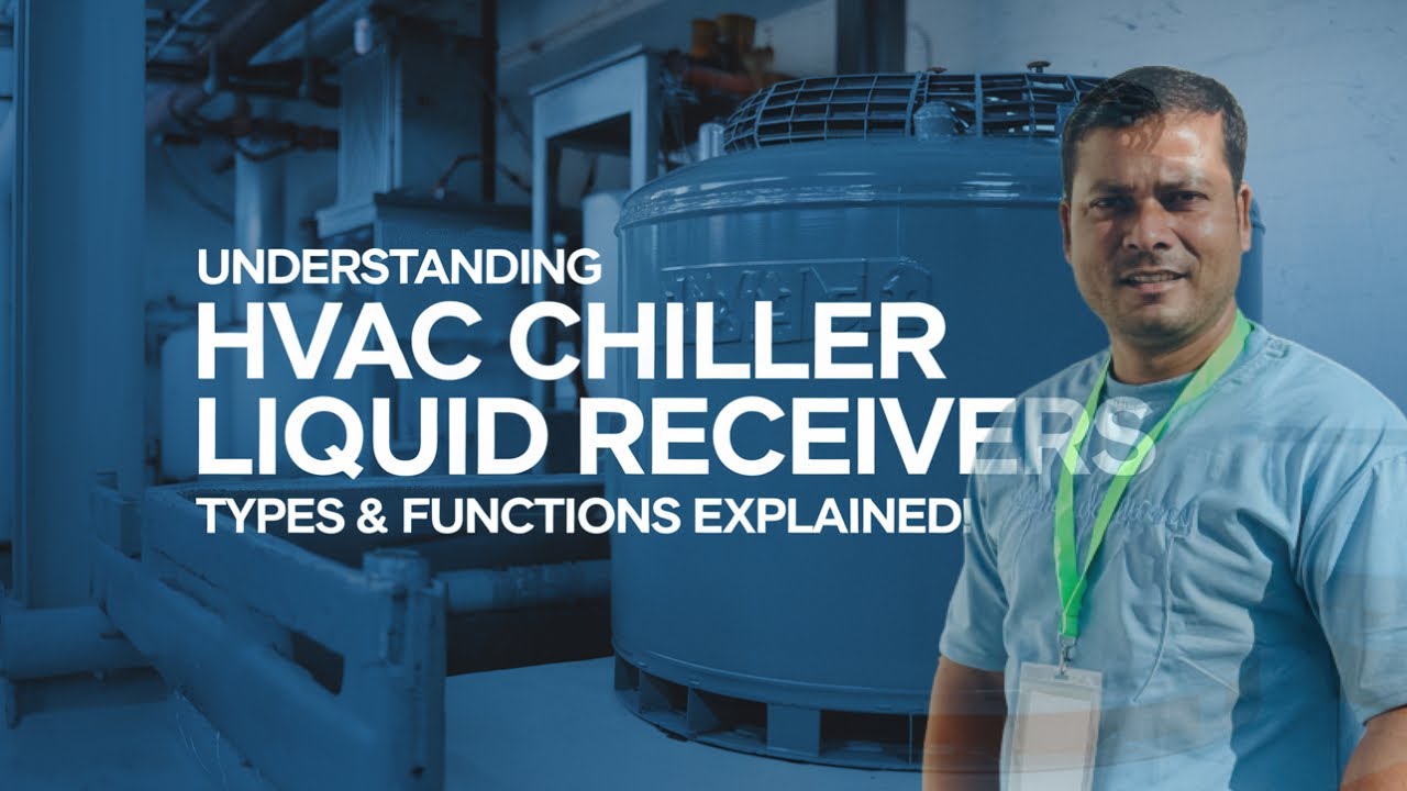 Liquid Receiver in Chiller | HVAC Chiller में लिक्विड रिसीवर | HVAC ...