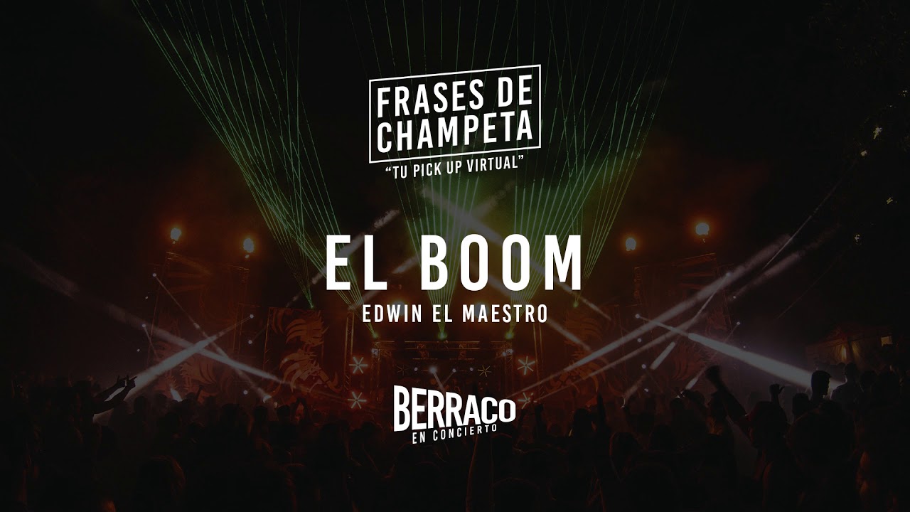 El boom | Edwin el Maestro (Berraco en Concierto Vol. 11) - YouTube