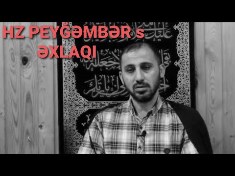 HZ MUHAMMƏD s ƏXLAQI HAQQINDA. KƏRBƏLAYİ RAMİN