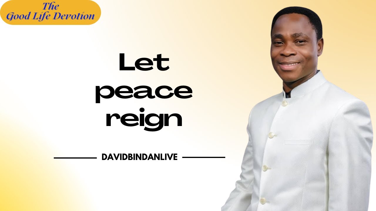 Let Peace Reign - Dr David Bindan - YouTube