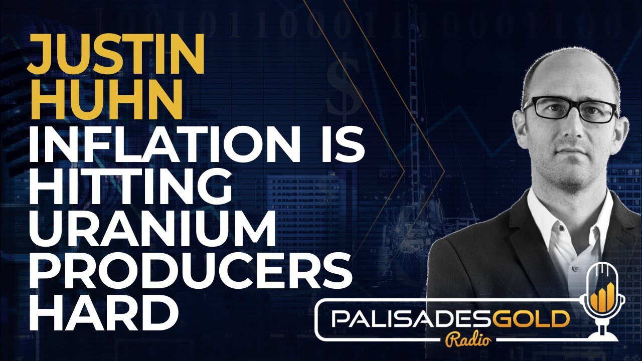 Justin Huhn: Inflation is Hitting Uranium Producers Hard - YouTube