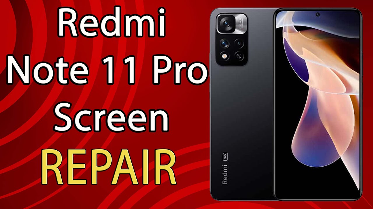 Redmi Note 11 Pro Screen Replacement – Full LCD & Touch Repair Guide 🔧📱 ...