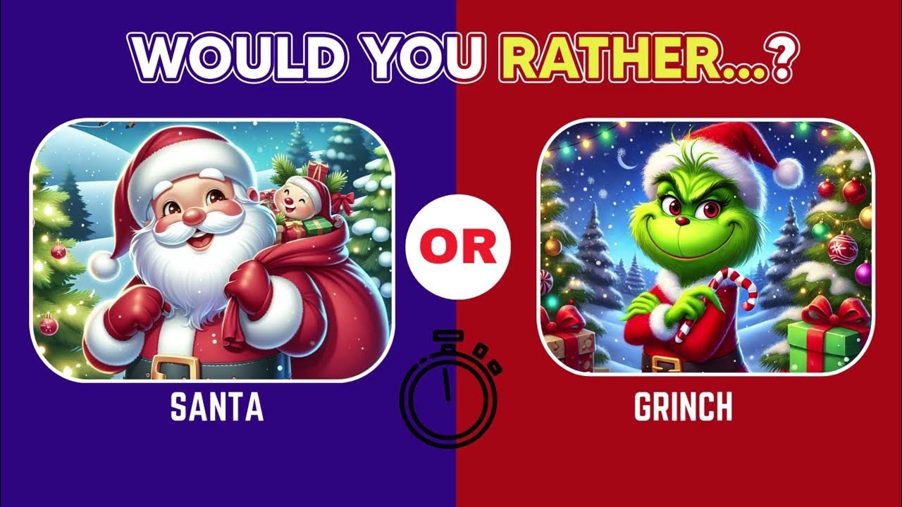 Santa vs. Grinch: Ultimate Christmas ‘Would You Rather’ Challenge ...
