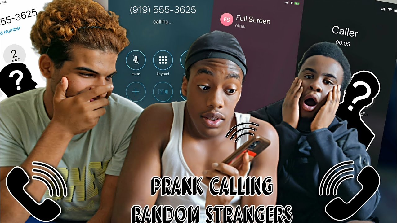 PRANK CALLING RANDOM STRANGERS (GONE WRONG) - YouTube