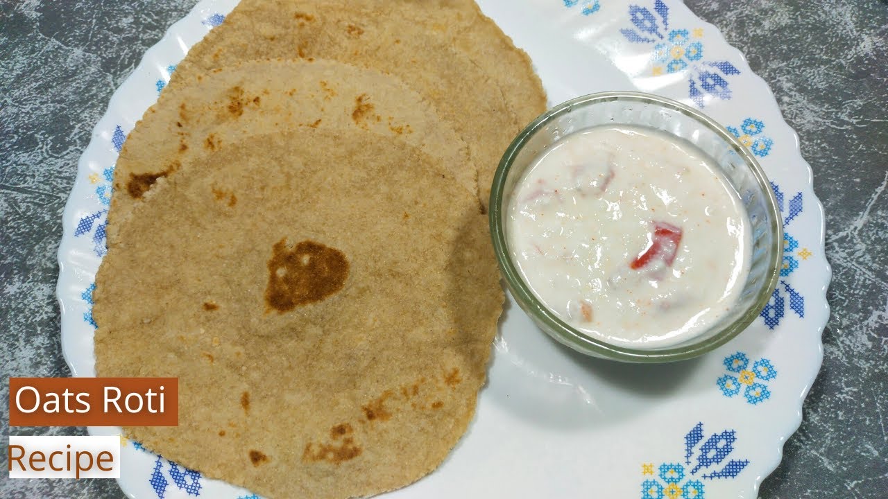 Oats Roti Recipe || Weight Loss Recipe || Healthy Oats Roti || Diabetic ...