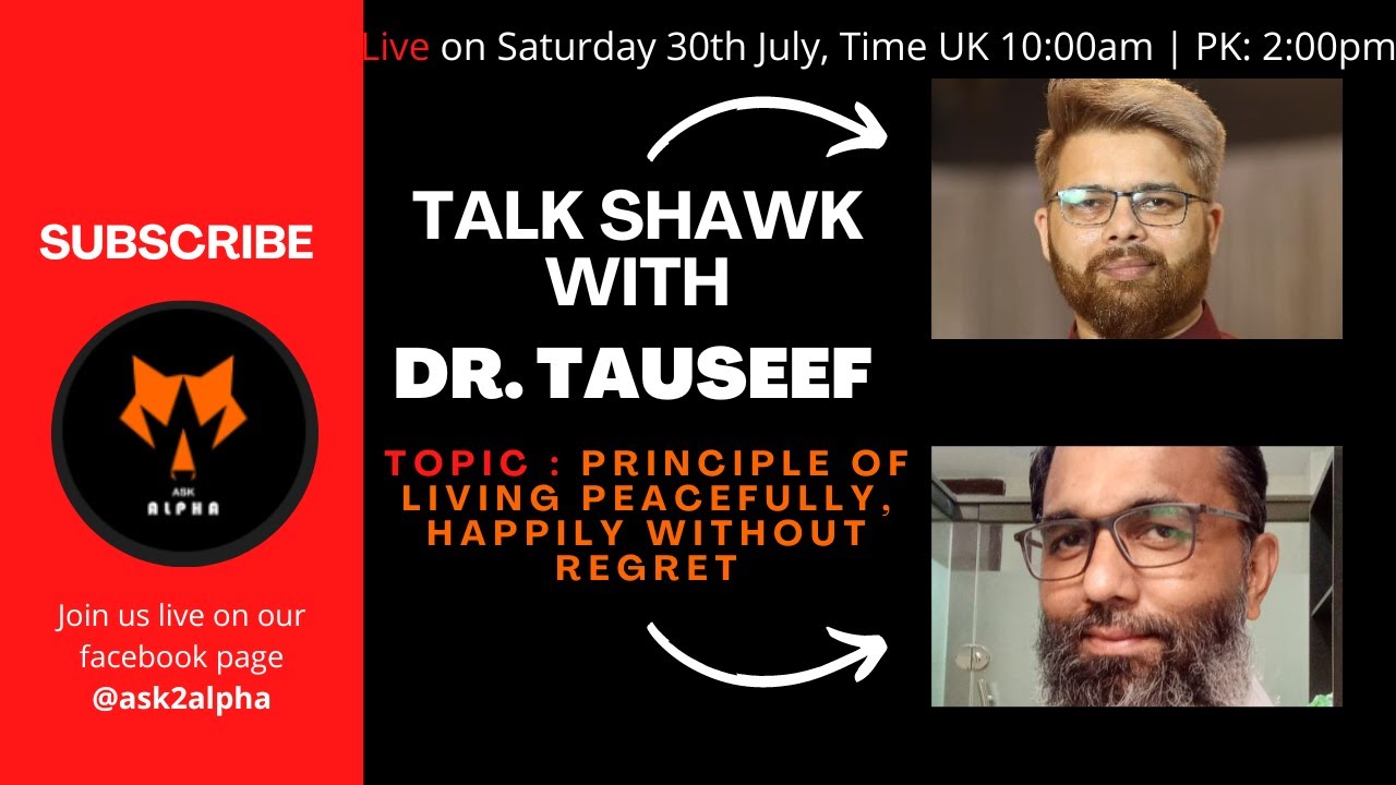 Talk shawk with Dr Tauseef | Topic : Principle of living Peacefully ...