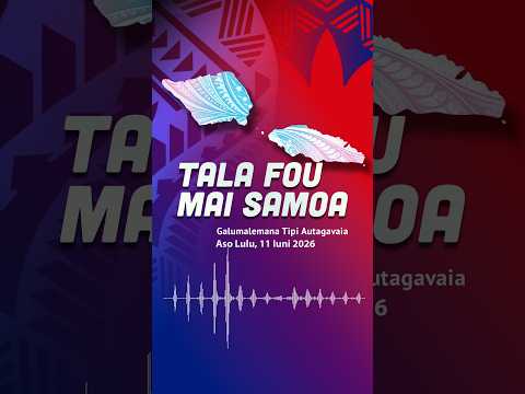 Tala Fou Mai Samoa (11 JUN 2026)