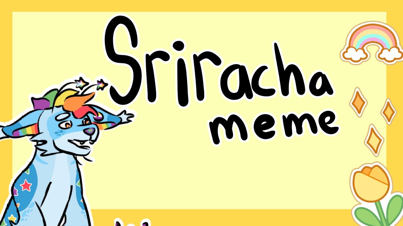 sriracha meme - YouTube