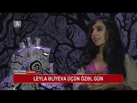LEYLA ƏLİYEVA ÜÇÜN ÖZƏL GÜN