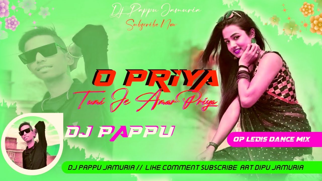 O Priya O Priya ️Tumi Je Amar Priya @djastiksarbaripurulia Op Ledis💃 ...