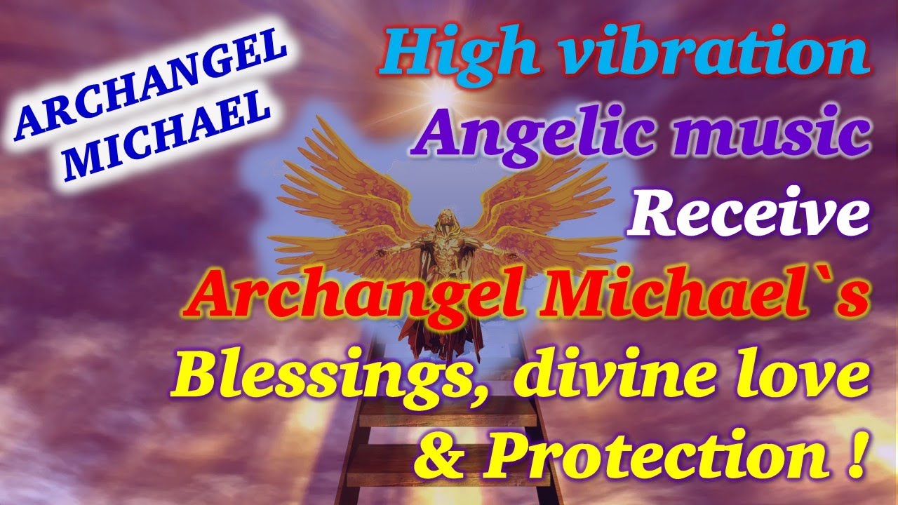 Angelic Music - Archangel Michael | Archangel Michael Angel Message ...