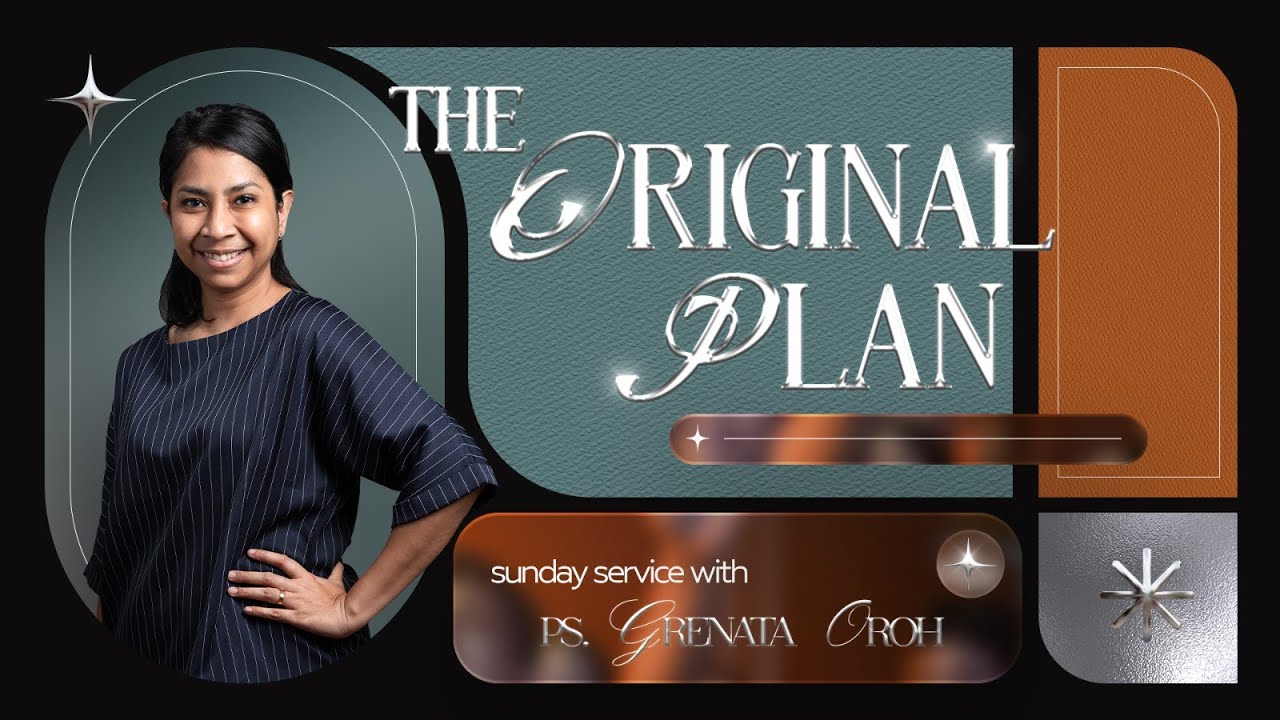 THE ORIGINAL PLAN - Ps. Grenata Oroh - YouTube