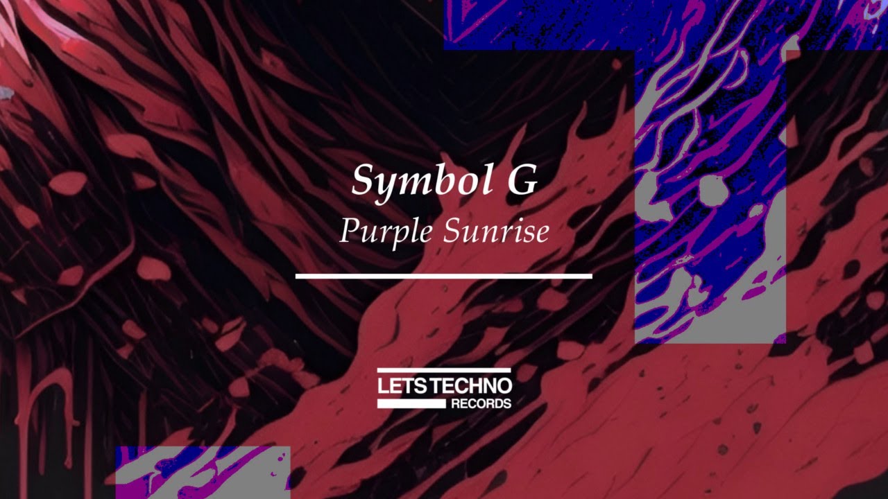 Symbol G "Purple Sunrise" [LETS TECHNO records] - YouTube