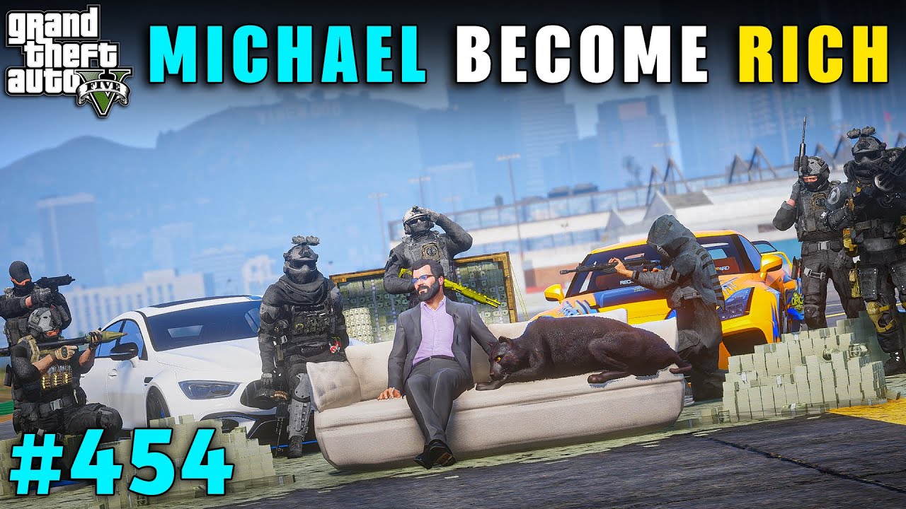 MICHAEL BECOME RICH | GTA V GAMEPLAY #454 GTA 5 - YouTube