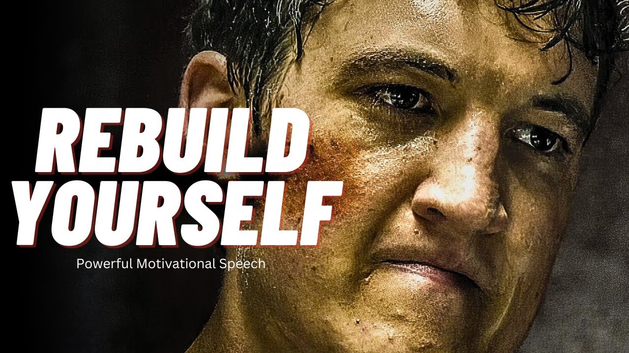 Rebuild Yourself ( Tony Robbins, Jim Rohn, Eric Thomas, Les Brown ...