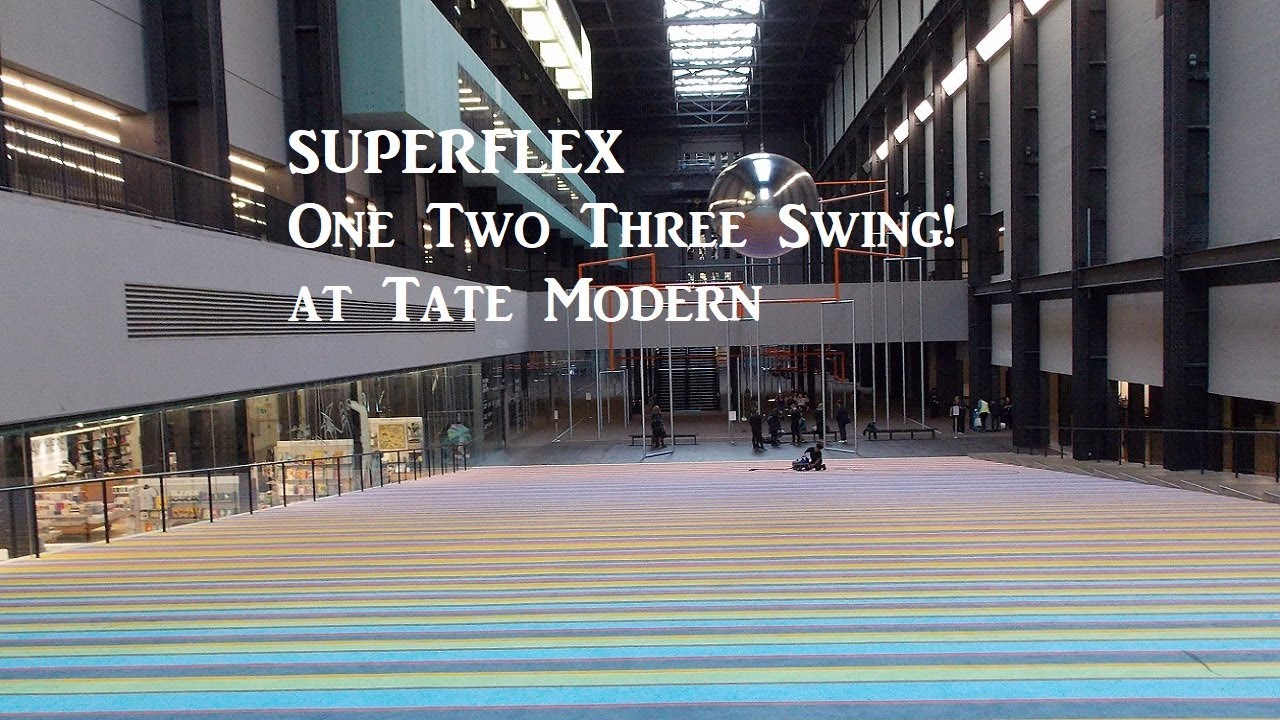SUPERFLEX: One Two Three Swing! at Tate Modern – 3rd October 2017 to ...