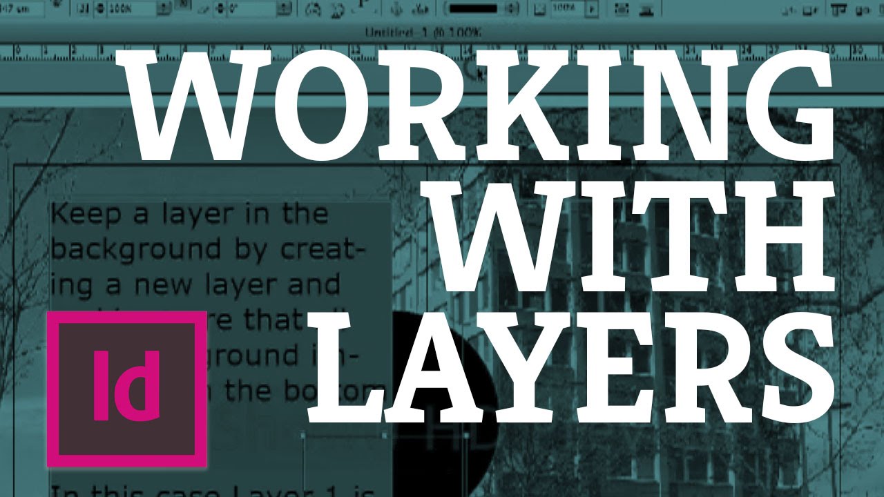 InDesign - Using Layers to Organise Images, Text & Shapes - YouTube