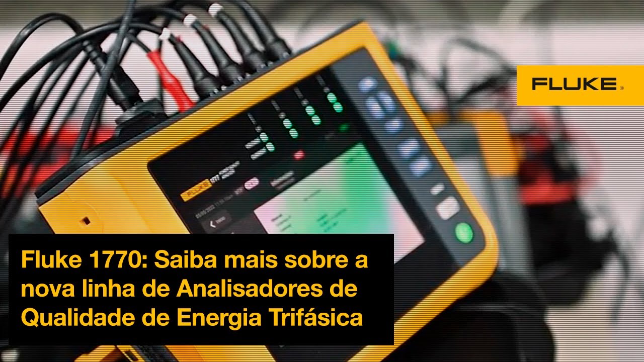 Fluke 1770: Saiba mais sobre a nova linha de Analisadores de Qualidade ...