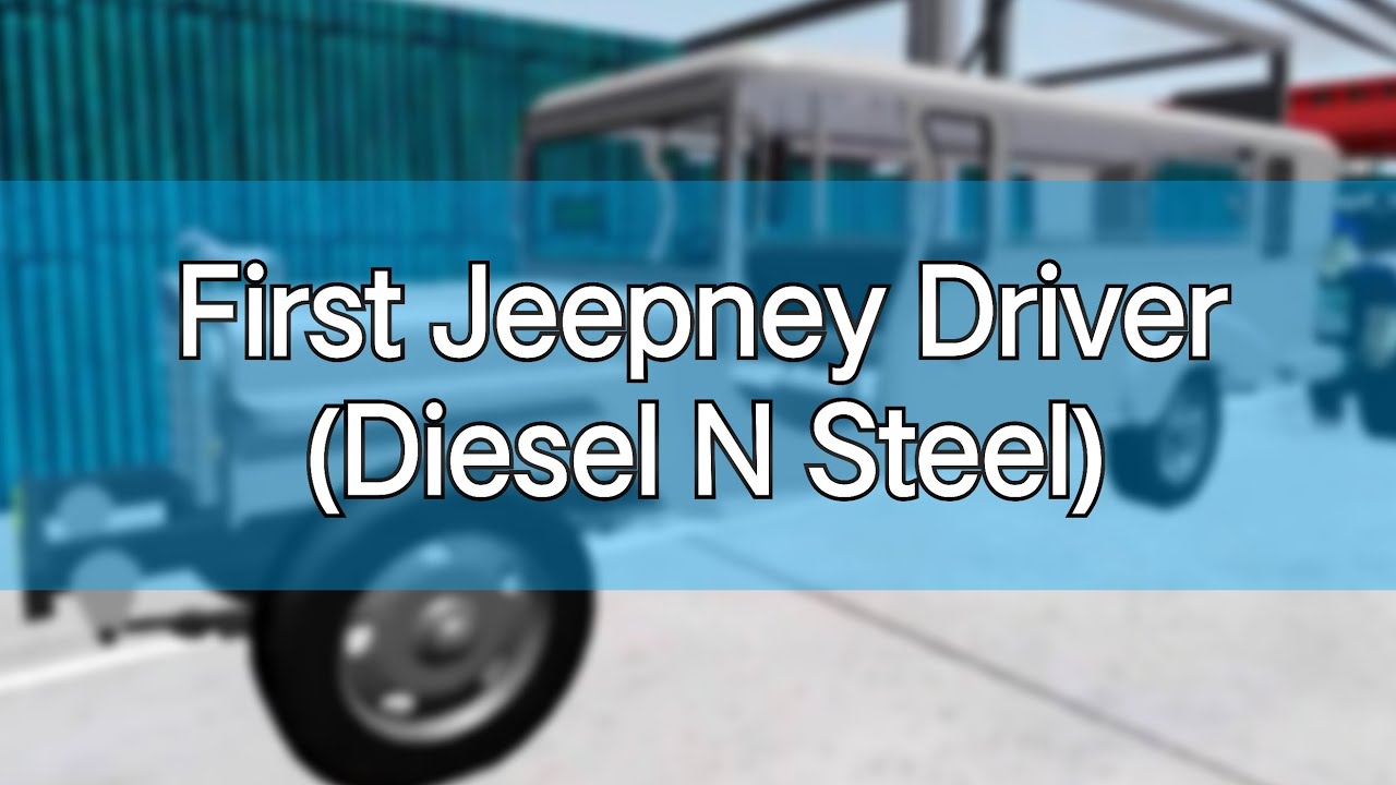 First Jeepney Driver | Diesel N Steel in Roblox | Reignielle Gamer ...