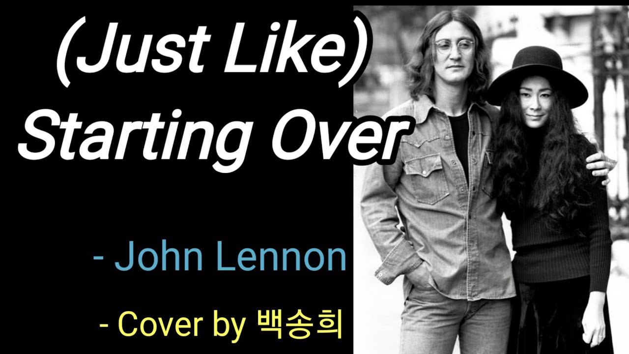 Just like starting over - John Lennon/가사번역 /Cover by 백송희 - YouTube