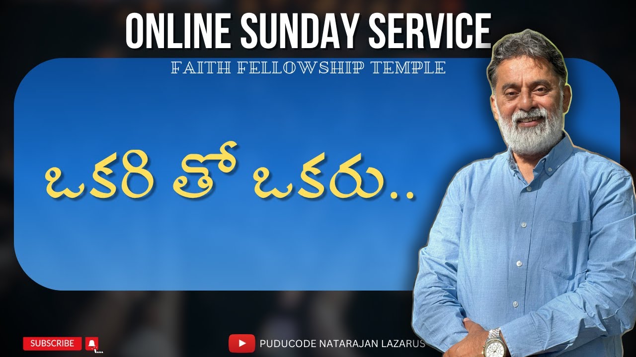 Online Sunday Service, At 4:00 PM, Word by- Bishop P.N Lazarus. |ఒకరి ...