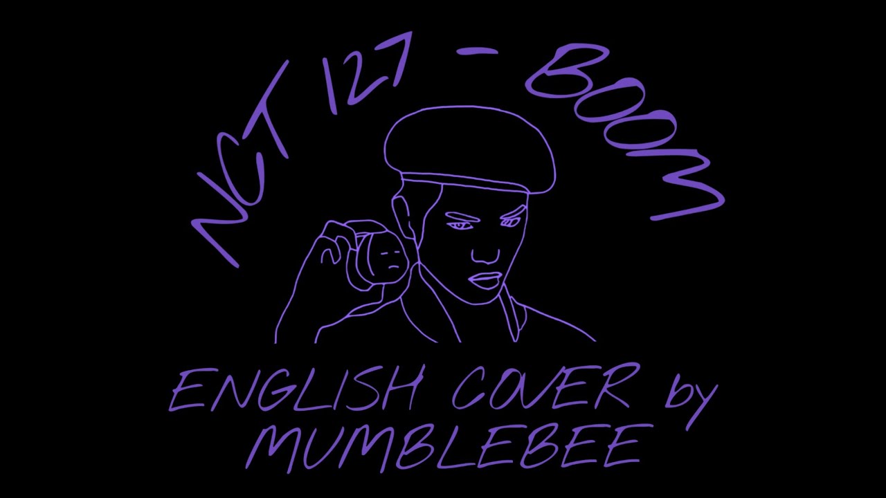 NCT 127 (엔시티 127) - Boom | English Cover by Mumblebee - YouTube