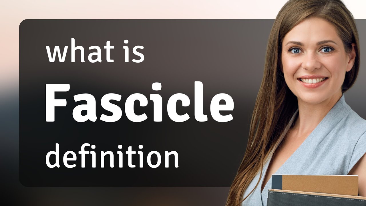 Fascicle — FASCICLE meaning - YouTube
