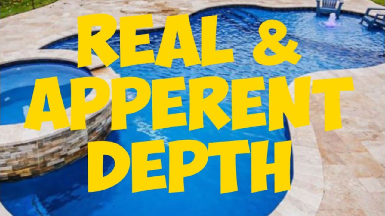 Real and Apperent Depth || Why we feel Shallower on the edge of ...