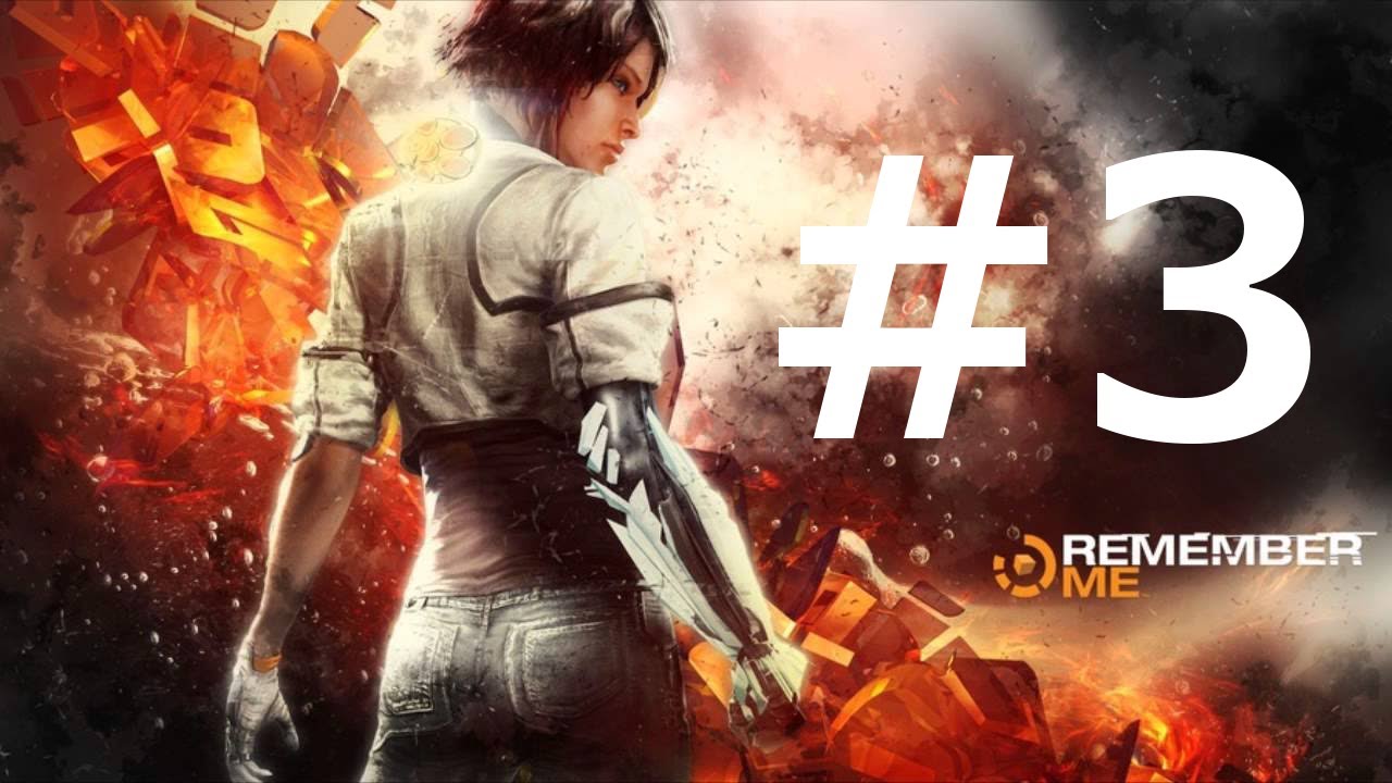 Remember Me Gameplay Walkthrough Part 3 No Commentary - YouTube