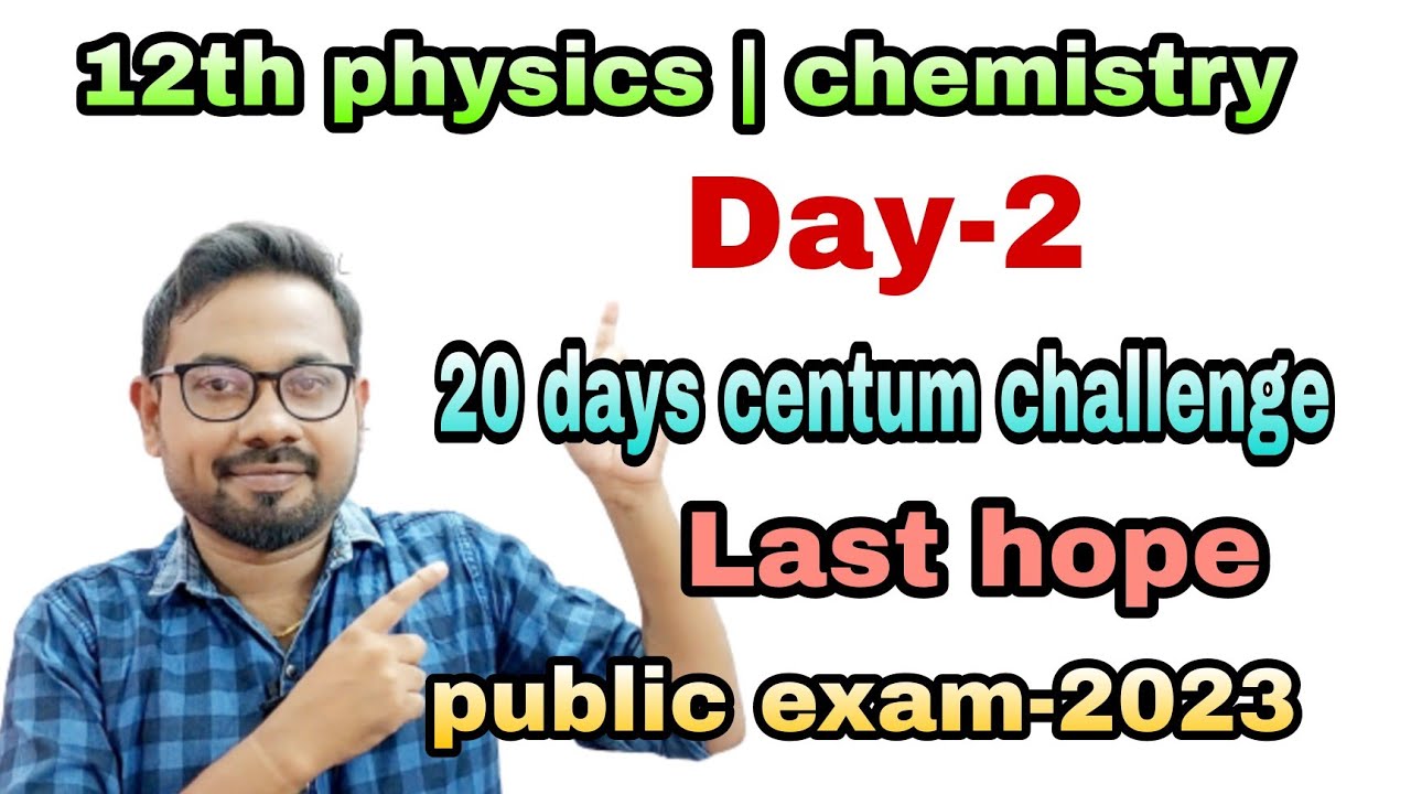 12th physics | chemistry | 20 days centum challenge | Last hope | Public Exam-2023 - YouTube