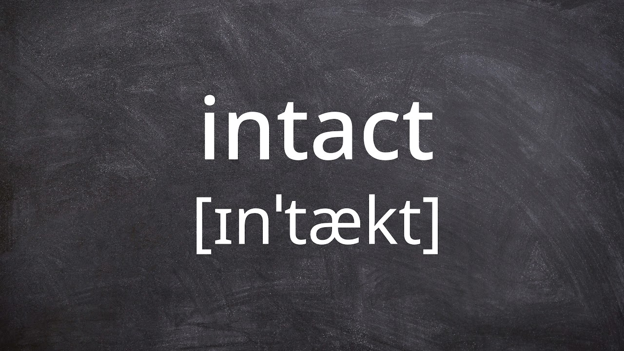 INTACT Pronunciation in American English - YouTube