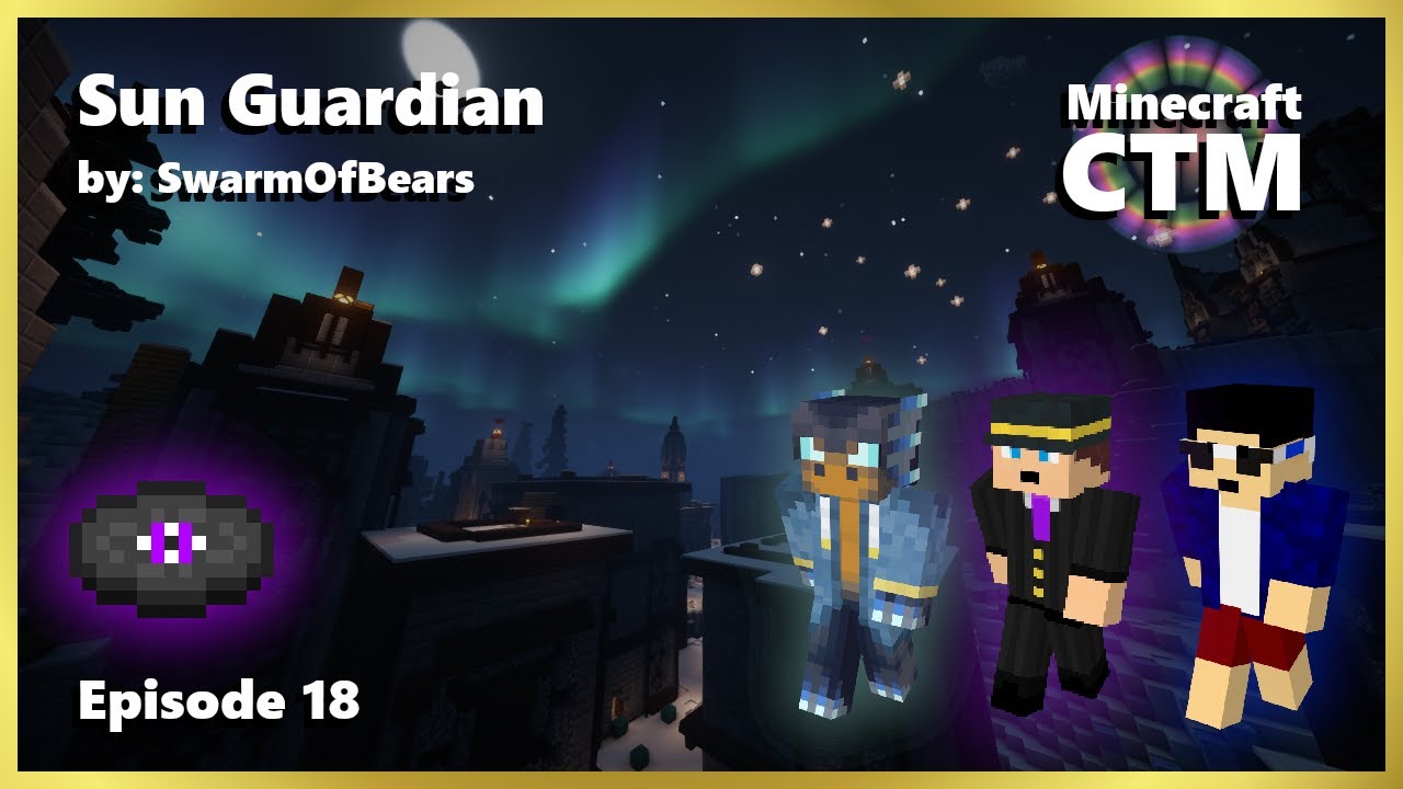 Sun Guardian E18 - w/ @bsm_ctm & @renderXR -【Minecraft CTM】 - YouTube