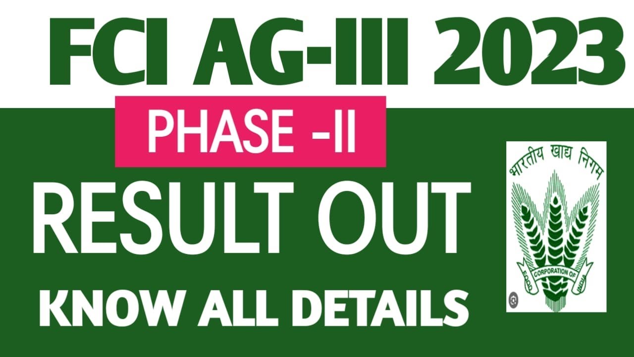 FCI AG 3 MAINS RESULT 2023 OUT || KNOW ALL DETAILS || FCI AG 3 PHASE ...