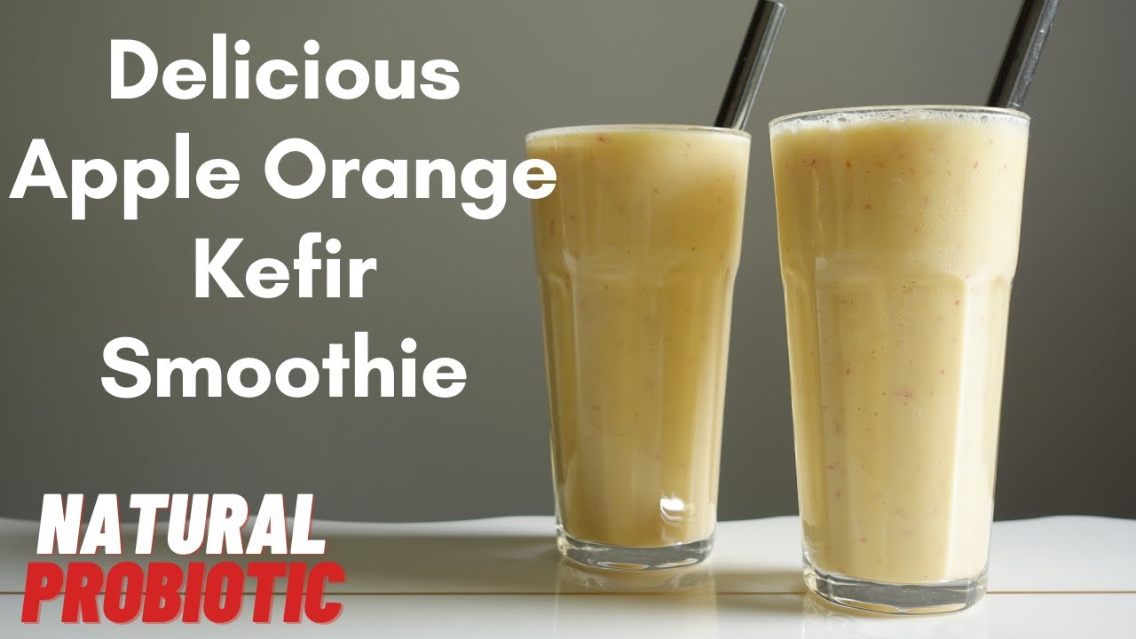 Apple Orange Kefir Smoothie - YouTube